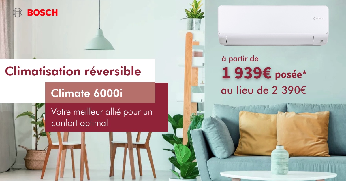 Promotion climatisation Climate 6000i Bosch | TTEC